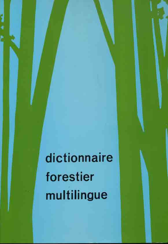 Dictionnaire forestier multilingue - français-anglais-allemand-espagnol ...